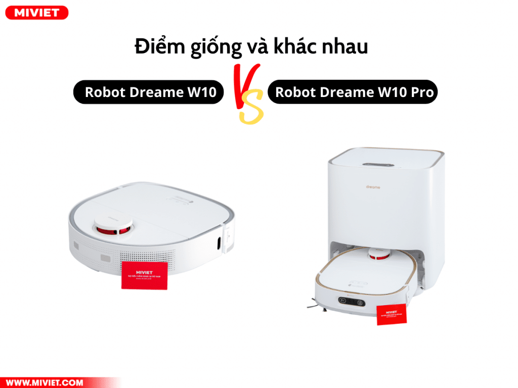 So sánh robot hút bụi lau nhà Dreame W10 và Dreame W10 Pro